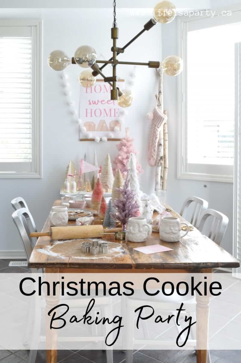 Christmas Cookie Baking Party - Life is a Party