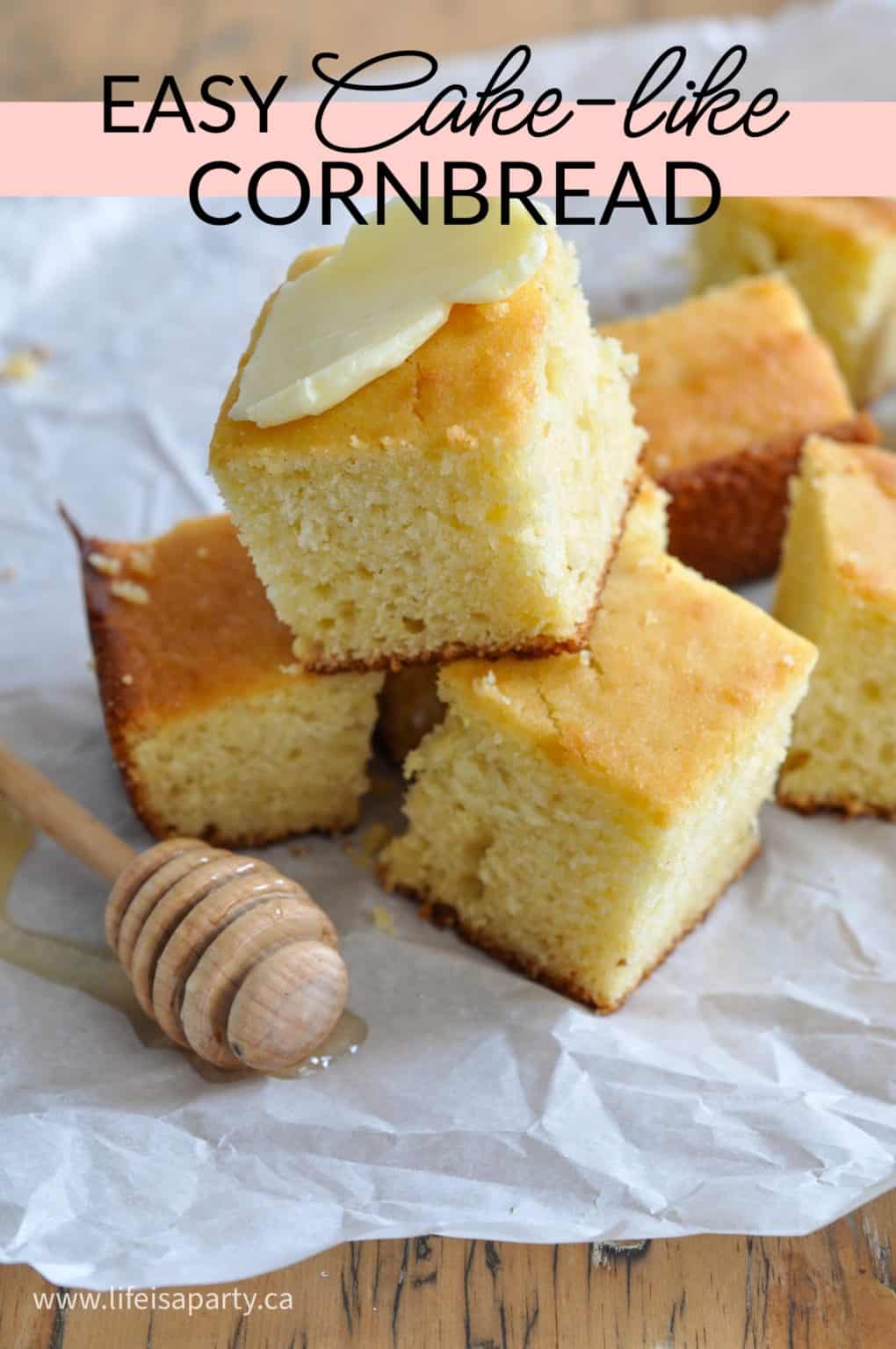 The Best Sweet Cornbread Recipe - Life is a Party